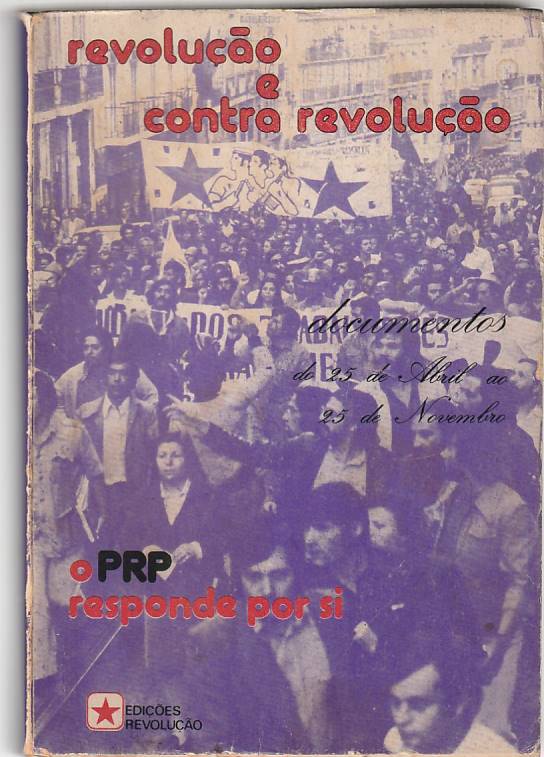 Revolução e Contra Revolução – Documentos do 25 de Abril ao 25 de ...